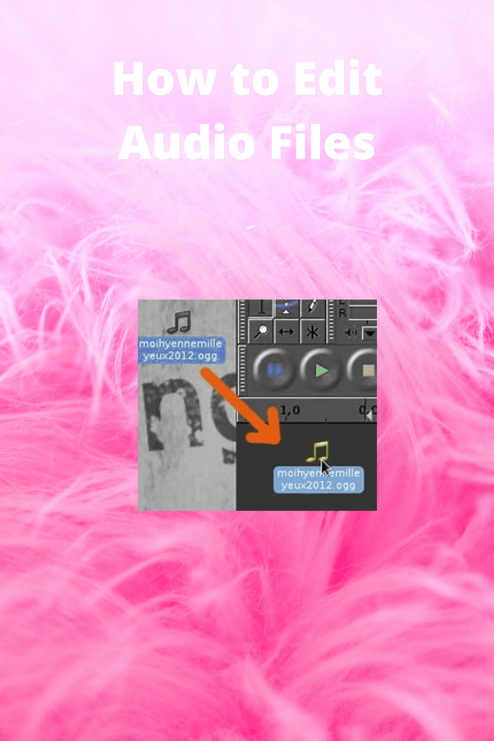 How To Edit Audio Files How To Do Topics