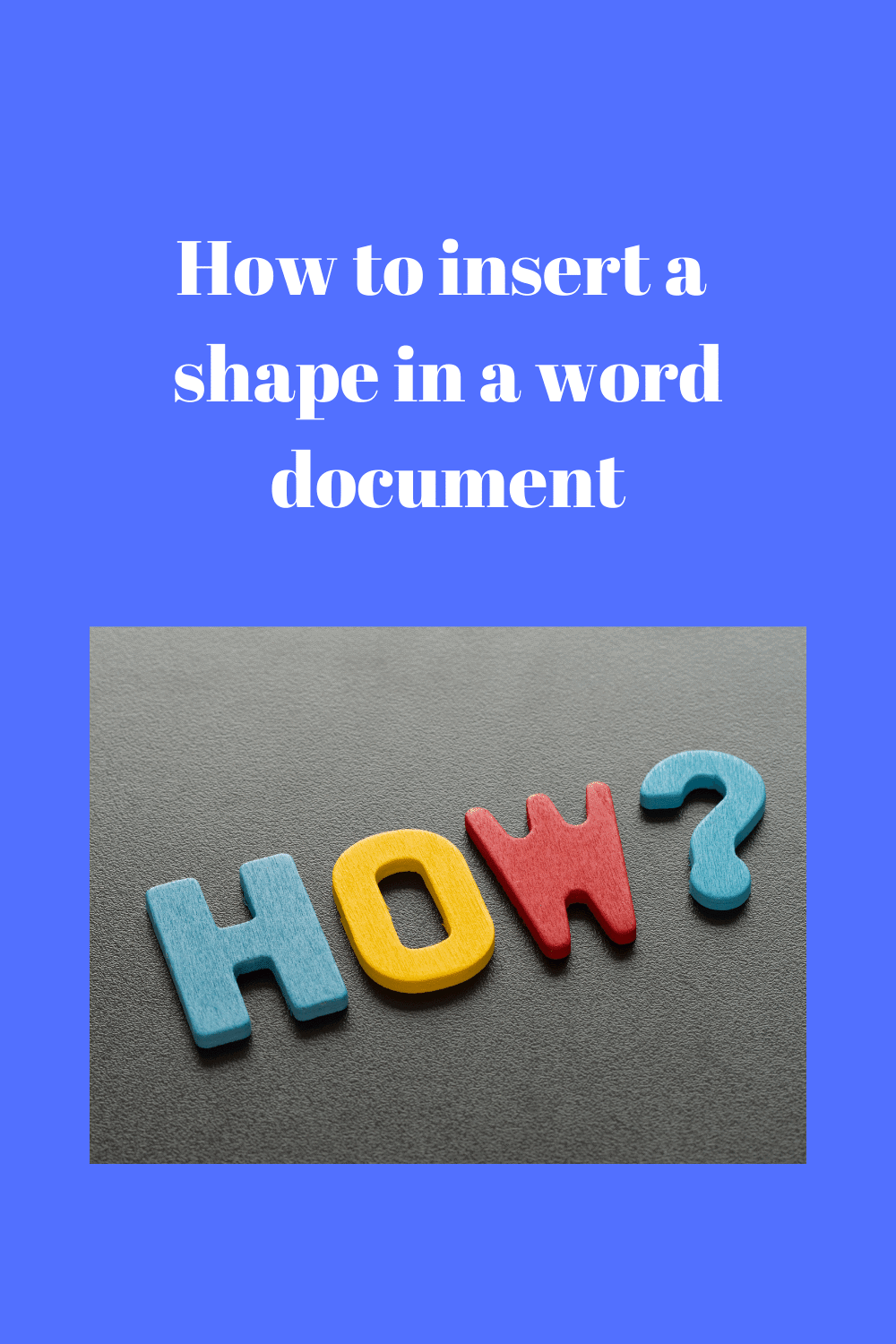 How To Insert A Shape In A Word Document How To Do Topics